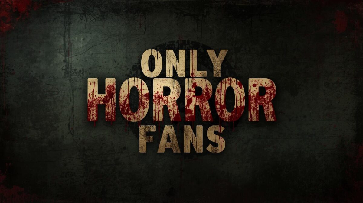 “Only HORROR Fans” offers a DEEP DIVE into the making of horror movie ...